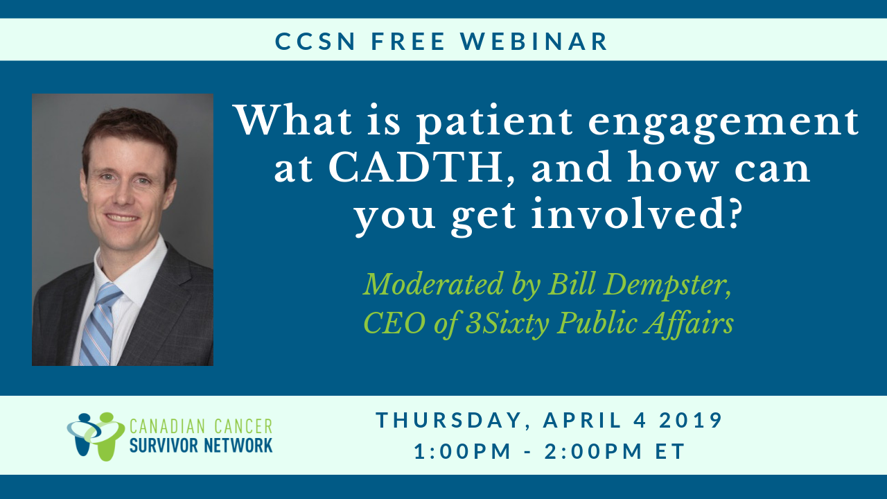 CADTH Patient Engagement - Promo - Canadian Cancer Survivor Network